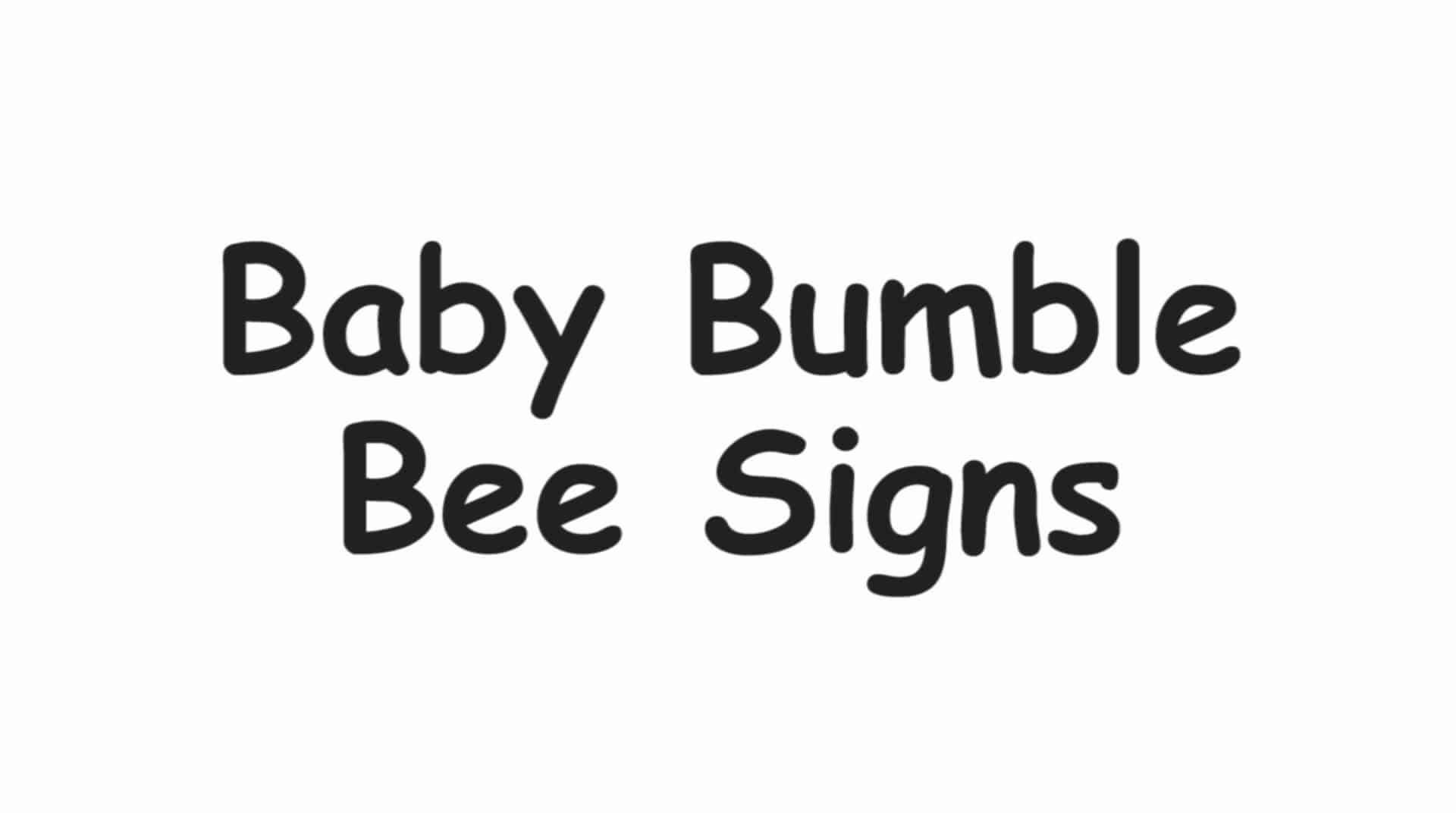 Baby Bumble Bee - Signs - Words By The Handful Baby Bumble Bee - Signs - Words By The Handful